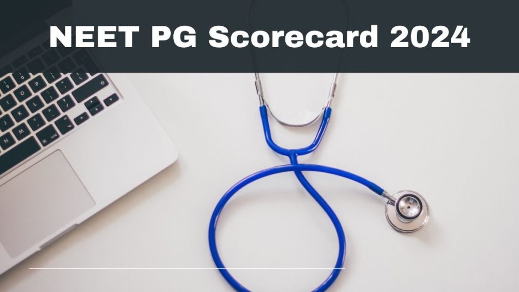 NEET PG 2024 Scorecard Released: A Comprehensive Guide - Shoutnerd
